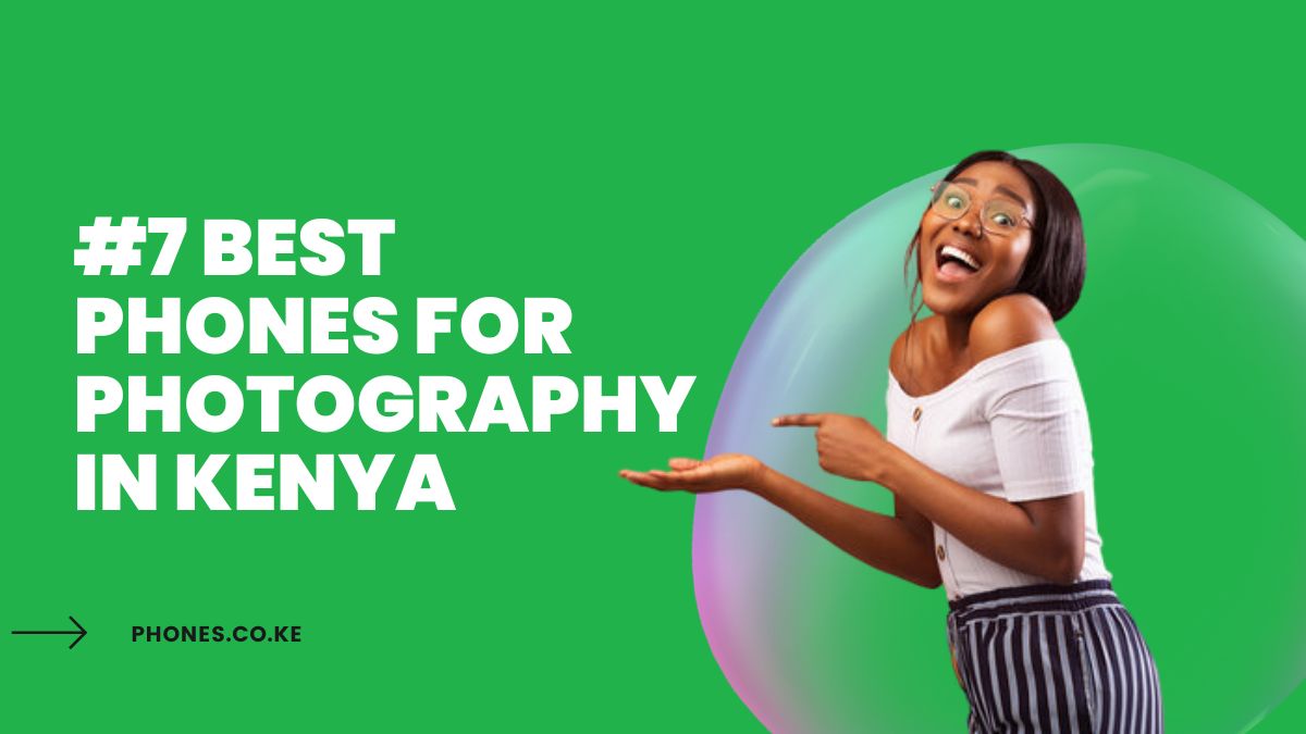 #7 Best Phones for Photography in Kenya [2025]