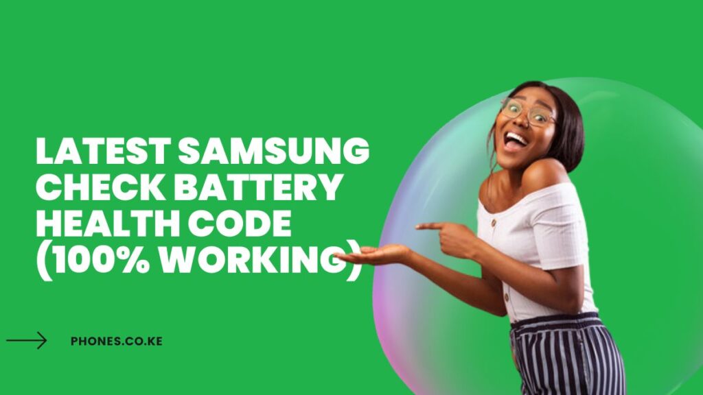Samsung Check Battery Health Code (100% Working) [2025]